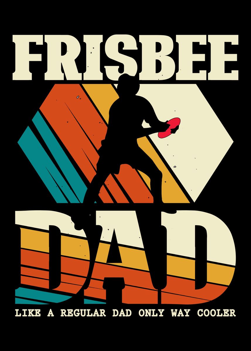 'Frisbee Dad Ultimate Disc' Poster by ankarsdesign | Displate