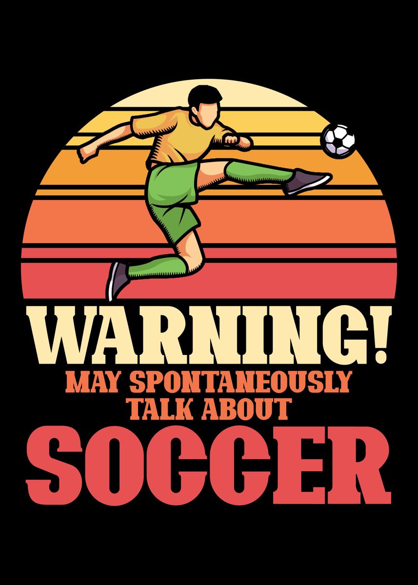 'Talk about soccer sport' Poster, picture, metal print, paint by ...