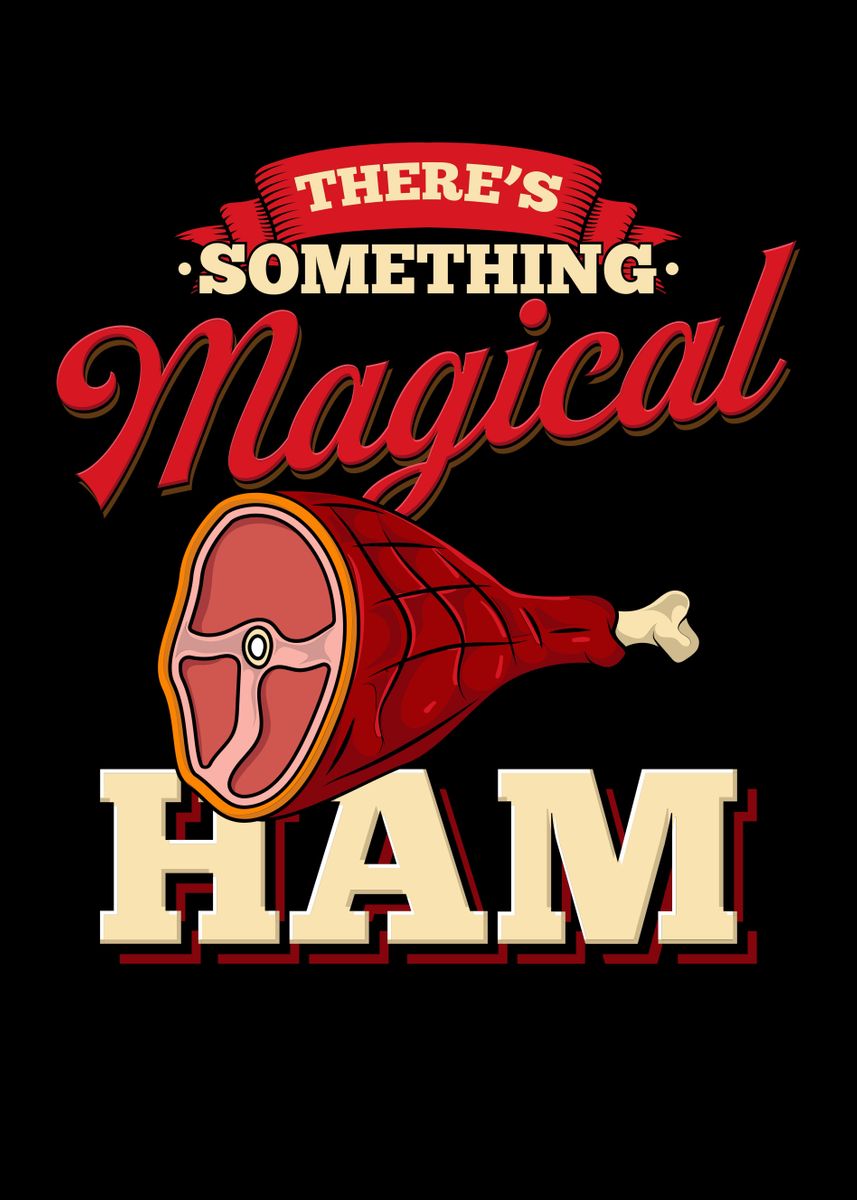 'Magical Ham ' Poster by Monster Designs | Displate