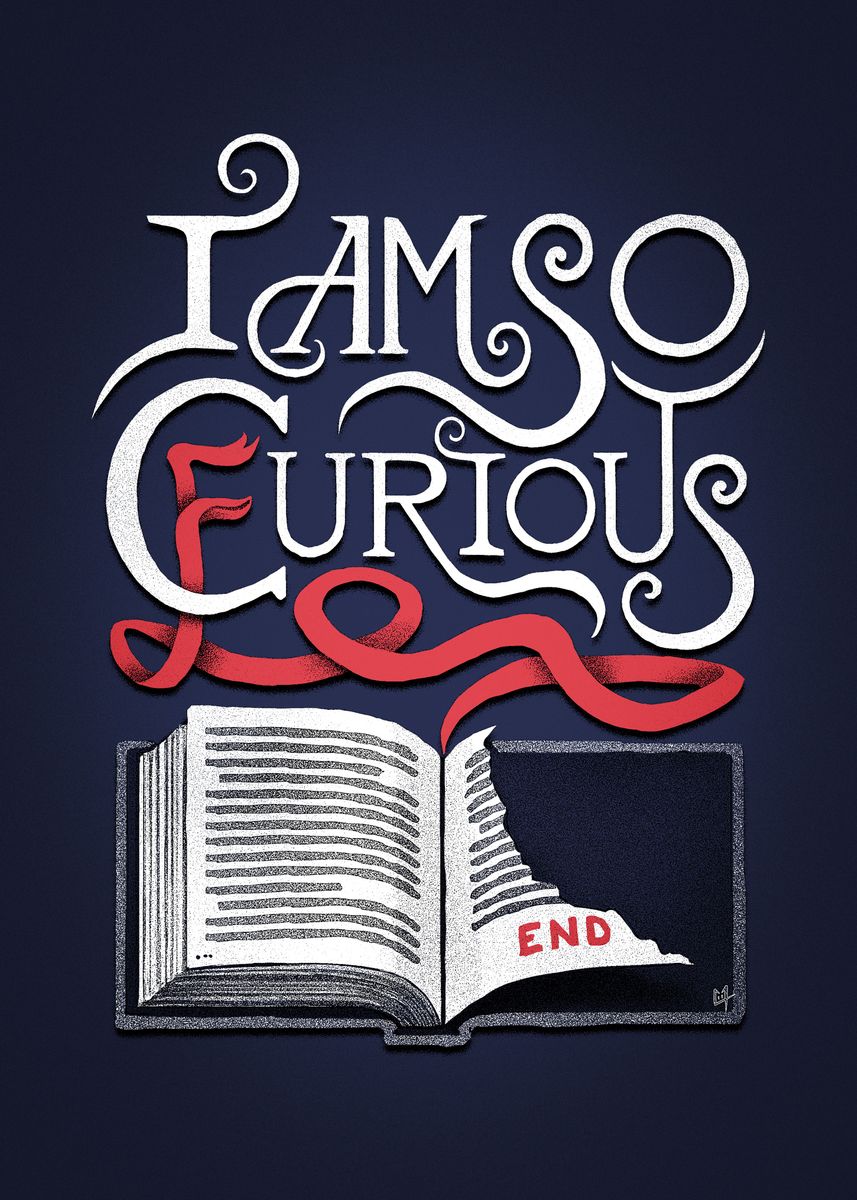 'I Am So Curious Furious' Poster, picture, metal print, paint by ...