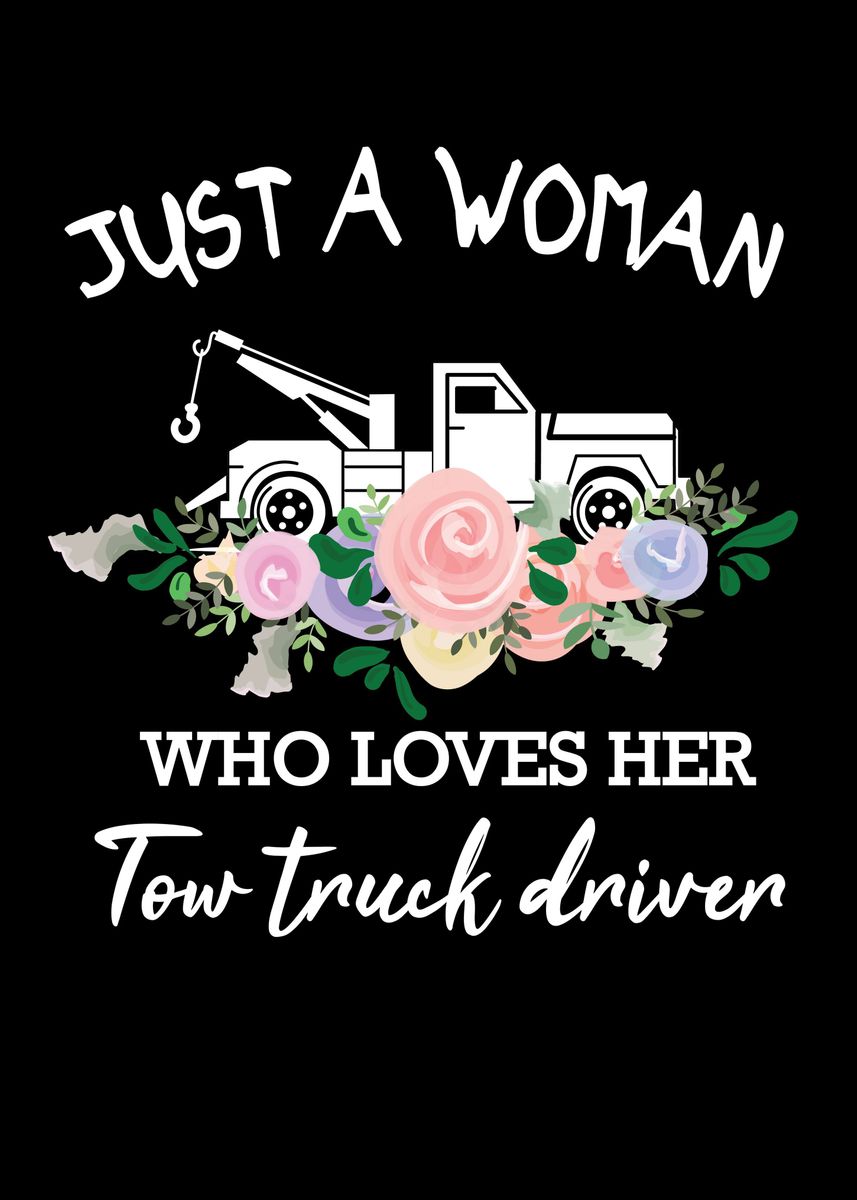 'Tow Truck Driver Wife ' Poster, picture, metal print, paint by ...