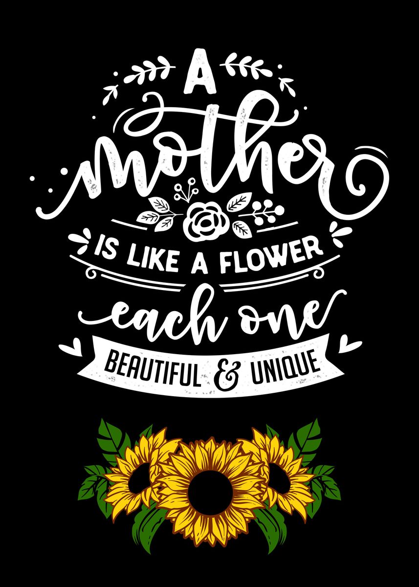 'A mother is like a flower' Poster, picture, metal print, paint by ...