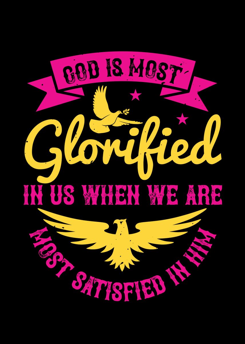 'God Is Most Glorified' Poster by NoPlanB | Displate