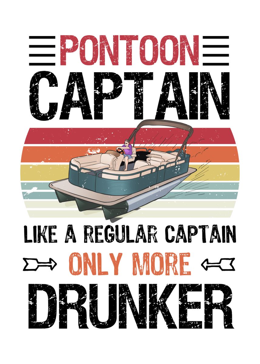 'Funny Pontoon Captain Gift' Poster, picture, metal print, paint by ...