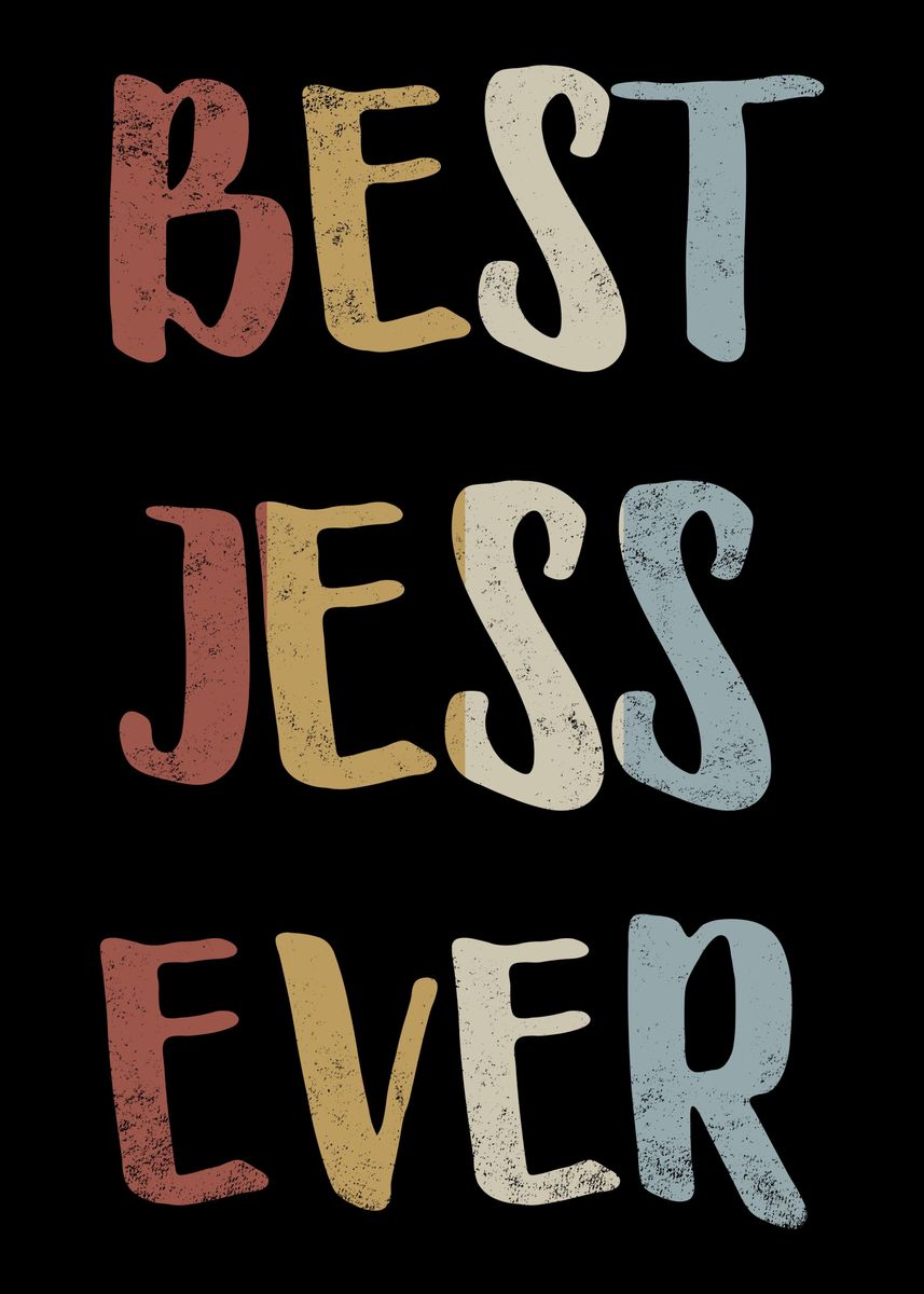 'Best Jess Ever' Poster, picture, metal print, paint by royalsigns ...