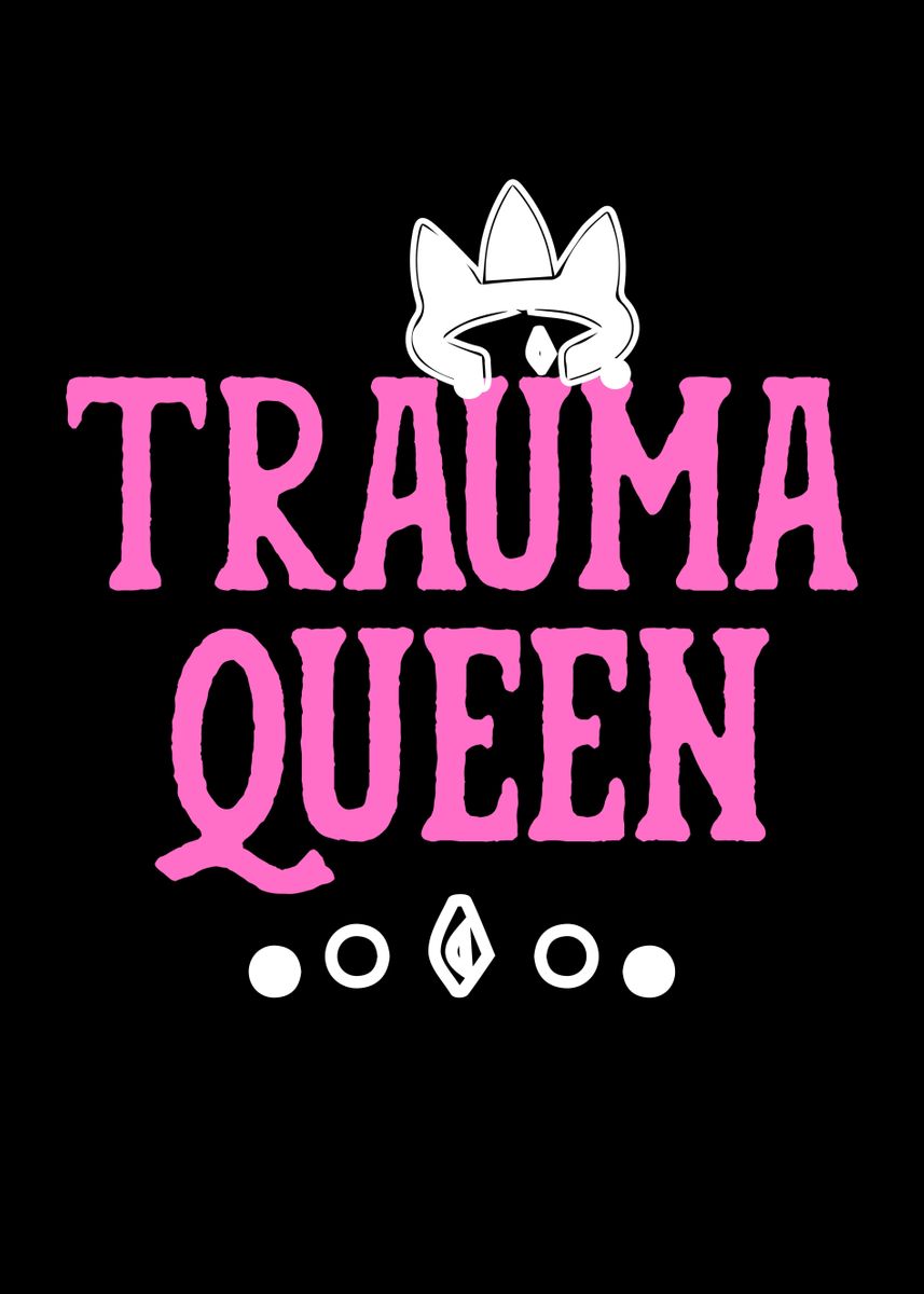 'Trauma Queen Nursing Nurse' Poster, picture, metal print, paint by ...