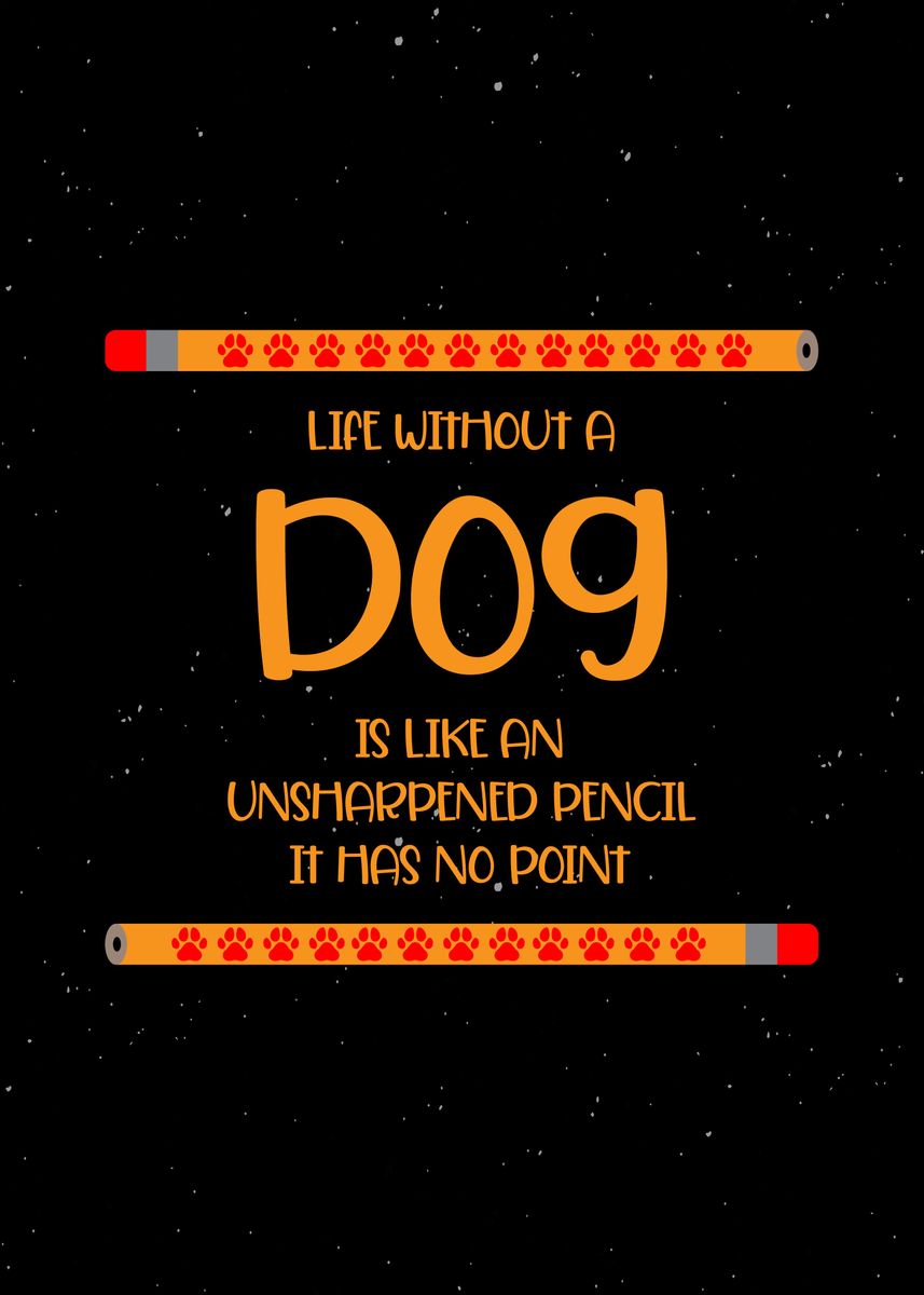'Life Without A Dog Decor ' Poster by Decoratier Qwerdenker | Displate