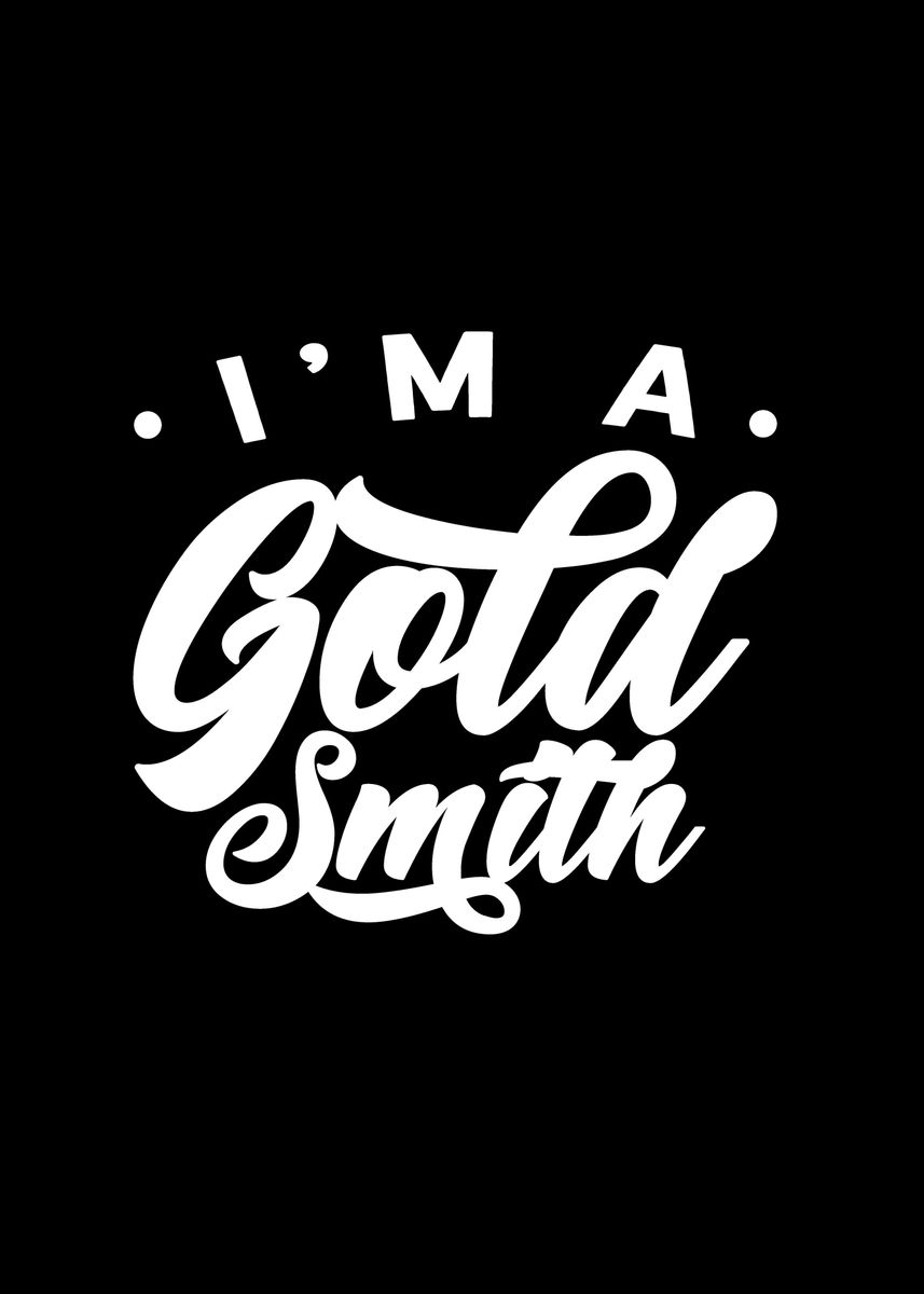 'Goldsmith Gold Jeweler ' Poster by dr3designs | Displate