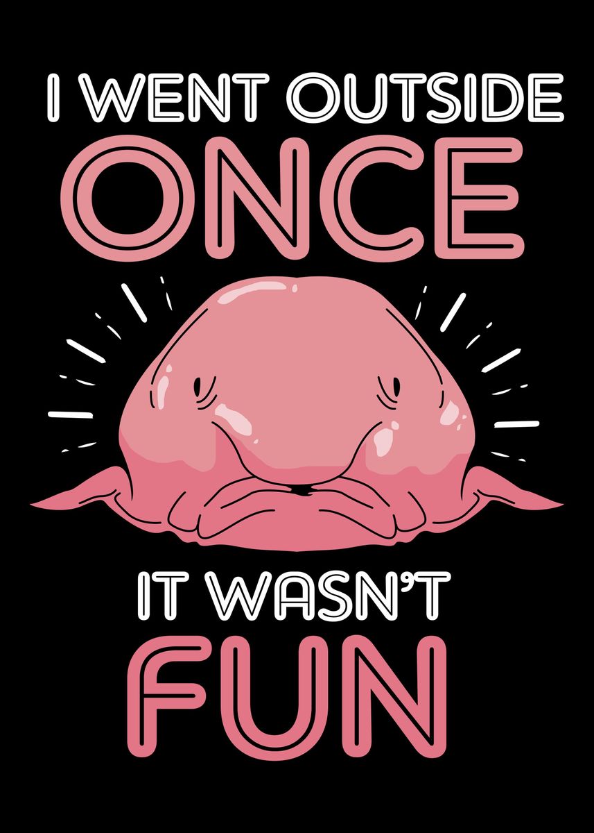'Blobfish Introvert' Poster by FunnyGifts | Displate