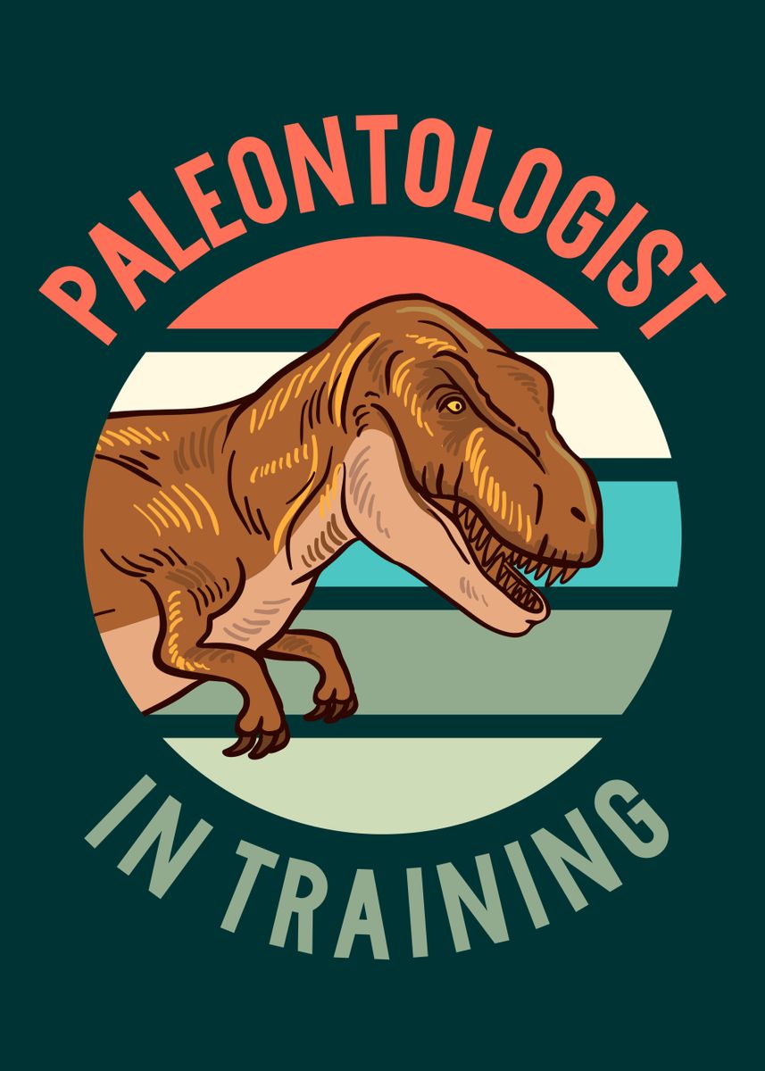 'Paleontologist in Training' Poster, picture, metal print, paint by ...