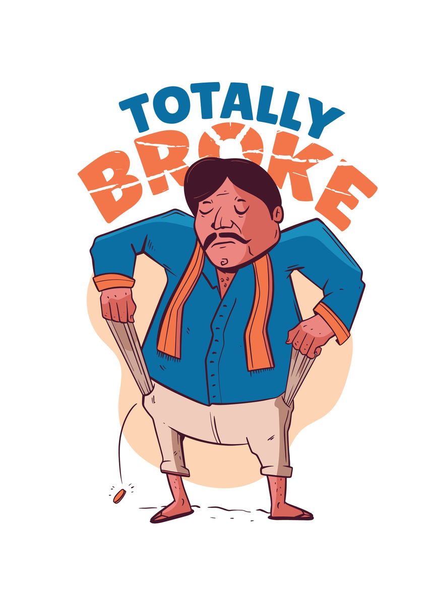 'Totally Broke' Poster by AlmightyFashion | Displate