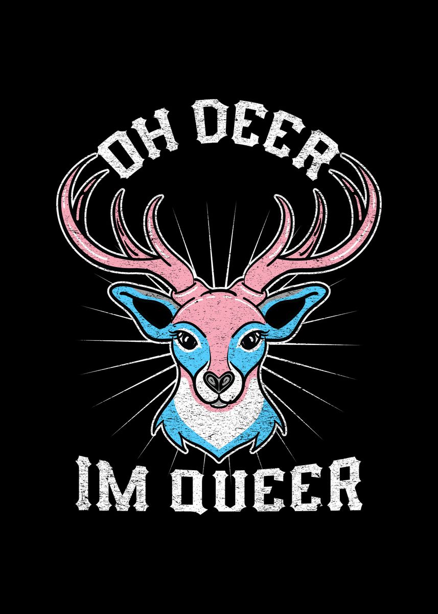 'Oh Deer Im Queer Trans' Poster, picture, metal print, paint by queerappear | Displate