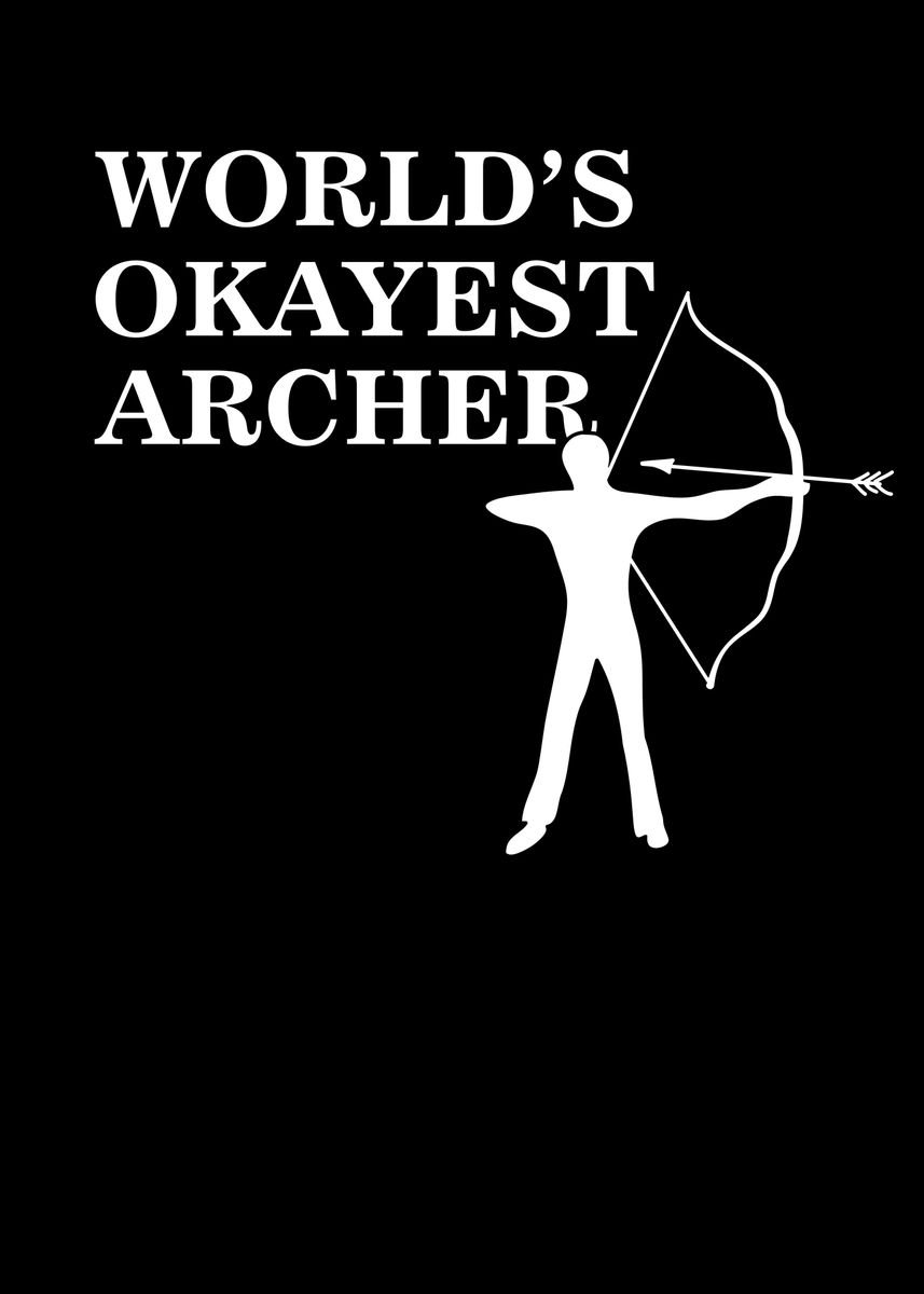 'Archery Funny Saying ' Poster, picture, metal print, paint by ...