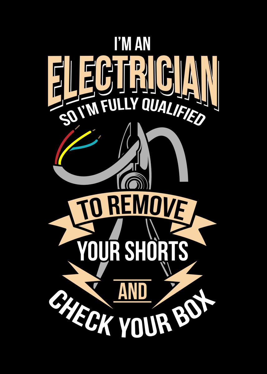 'Funn Electrician Quote' Poster, picture, metal print, paint by Andrea ...