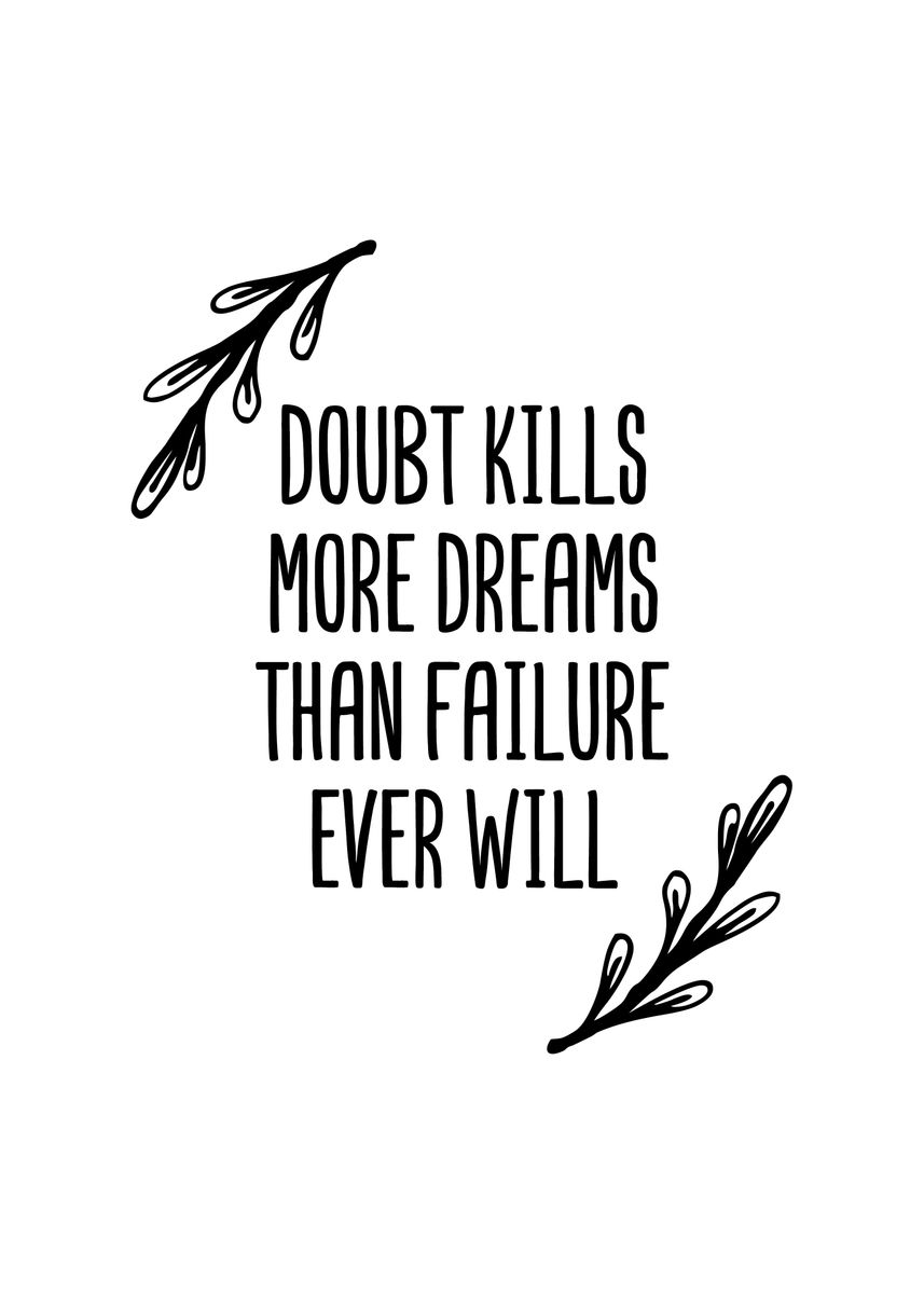 'Doubt Inspirational Decor ' Poster, picture, metal print, paint by ...