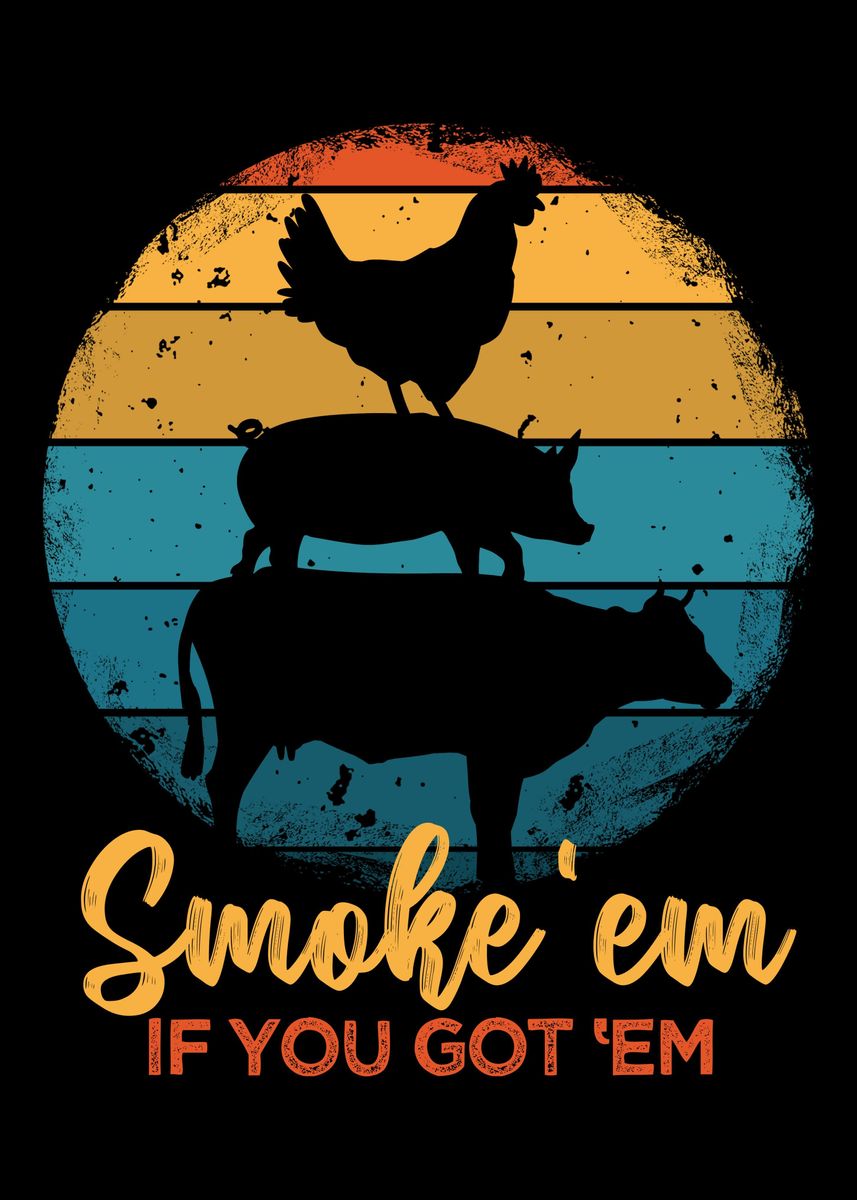 'Smoke Em BBQ' Poster, picture, metal print, paint by Cooldruck | Displate
