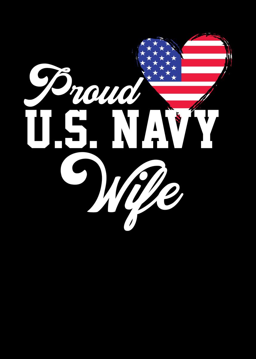 'Proud US Navy wife' Poster, picture, metal print, paint by ...