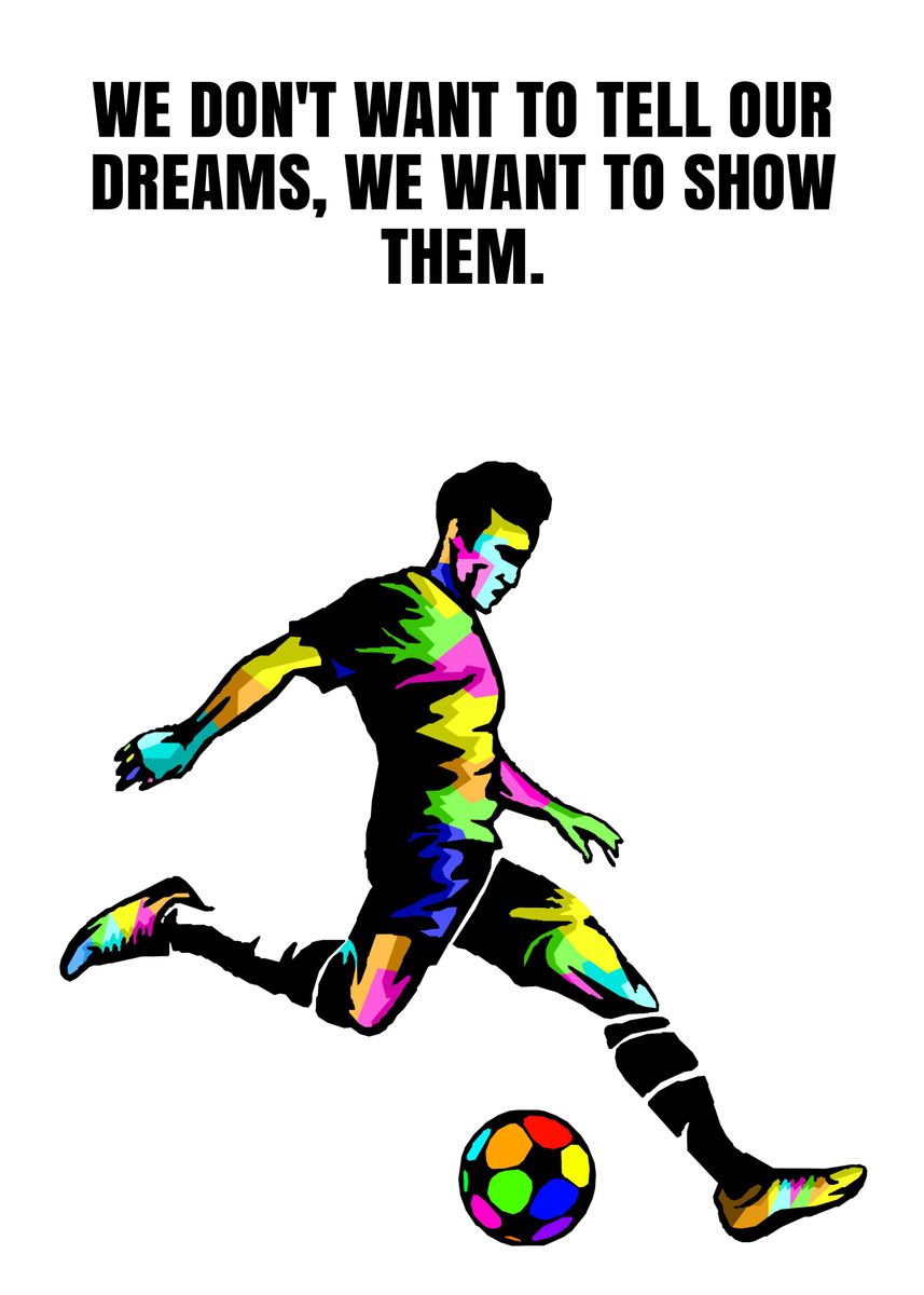 'football quote' Poster, picture, metal print, paint by iwak ayam ...