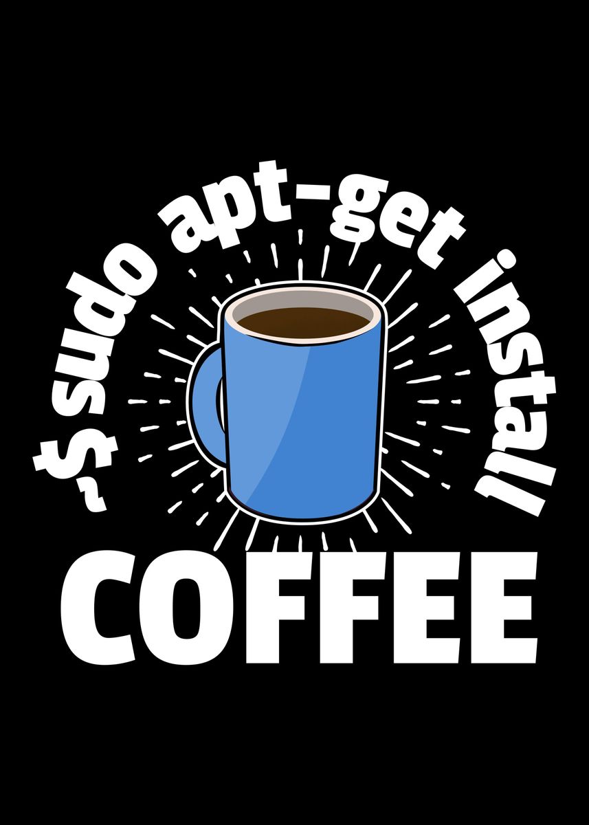 'Programmer Coffee Linux' Poster, picture, metal print, paint by ...