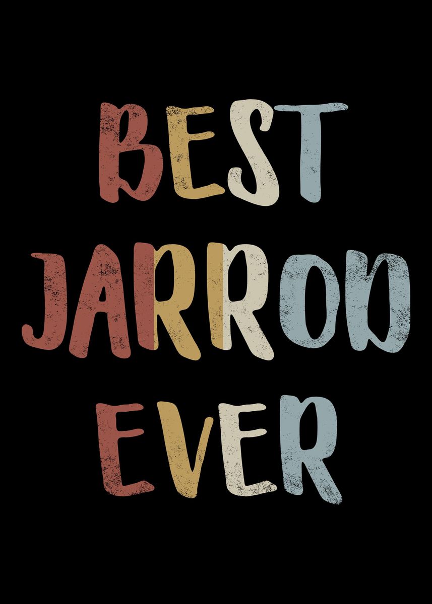 'Best Jarrod Ever' Poster, picture, metal print, paint by royalsigns ...