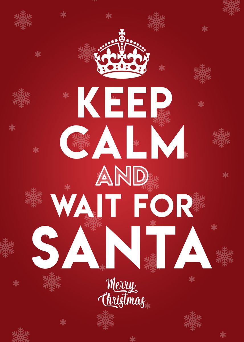 'Keep Calm Wait for Santa' Poster, picture, metal print, paint by ...