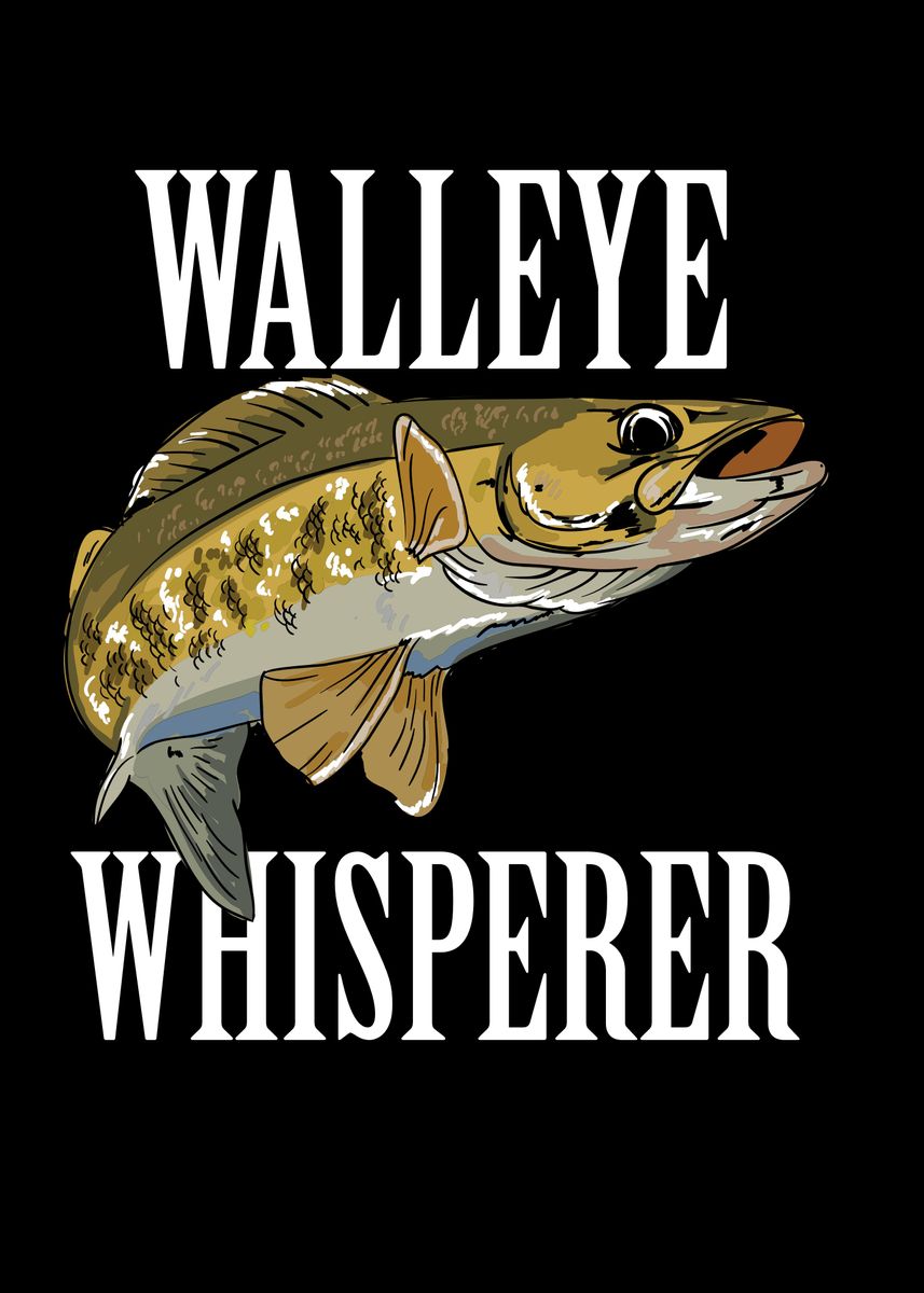 'Walleye Whisperer Fishing' Poster by Andrea Guenther | Displate