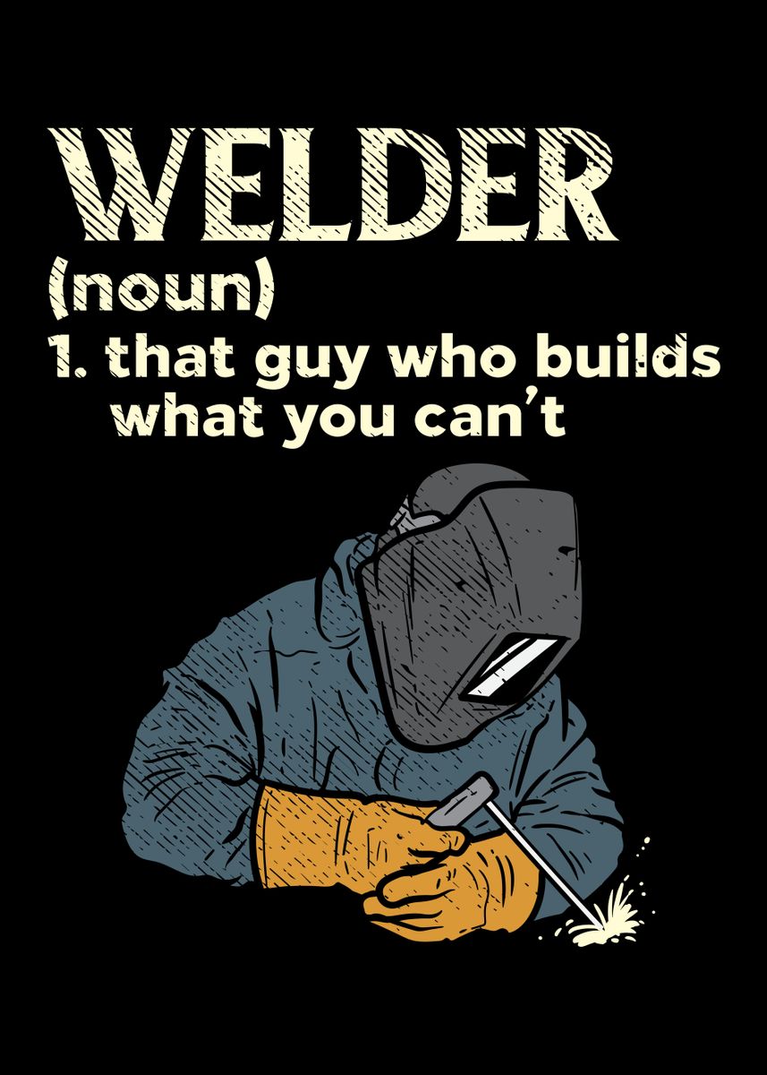 'Welder Definition' Poster by Shiva121 | Displate