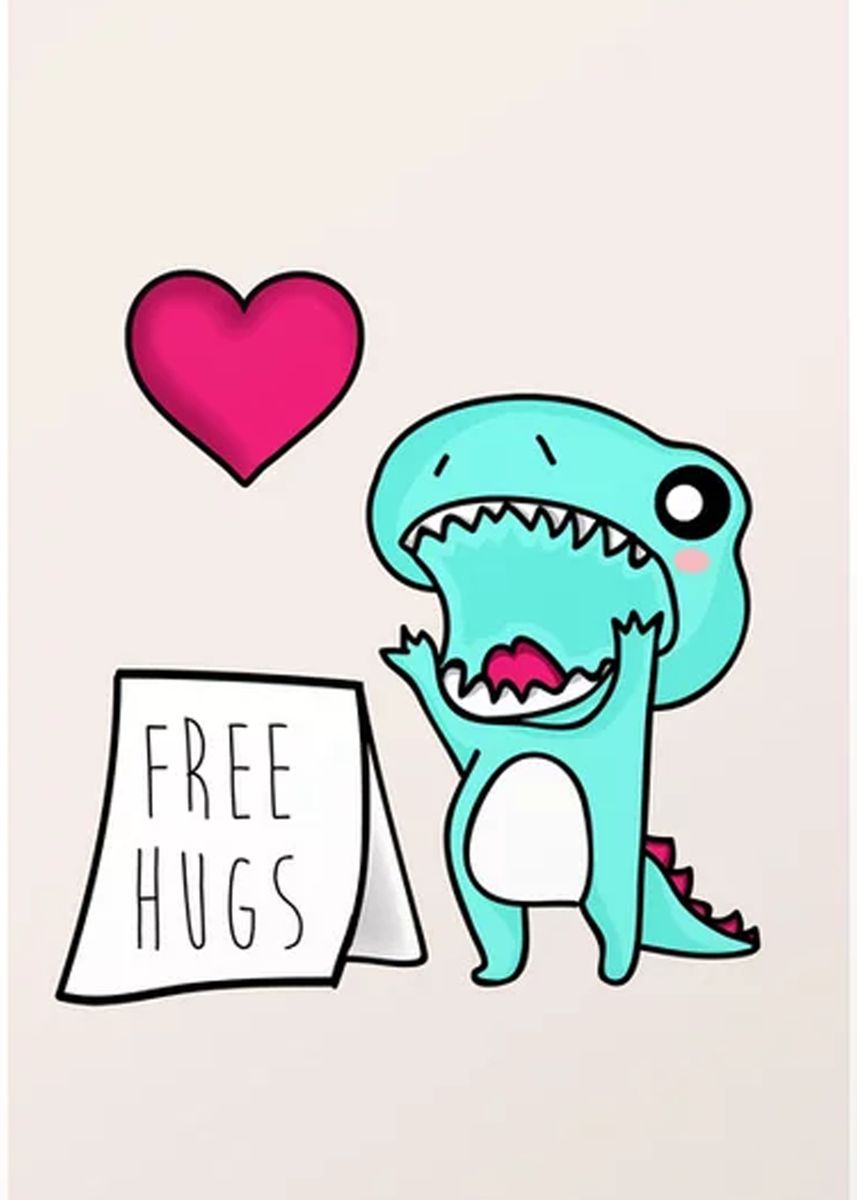 'Free Hugs dinosaur' Poster, picture, metal print, paint by Crafty Cat ...