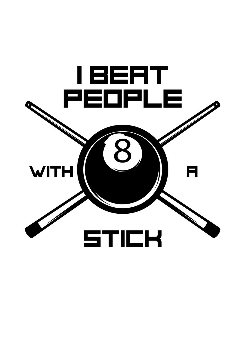 'I beat people with a stick' Poster by bananadesign | Displate