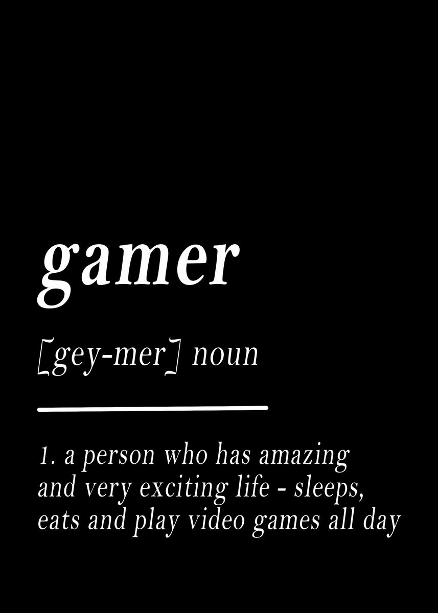 'gamer definition' Poster by Taffy | Displate
