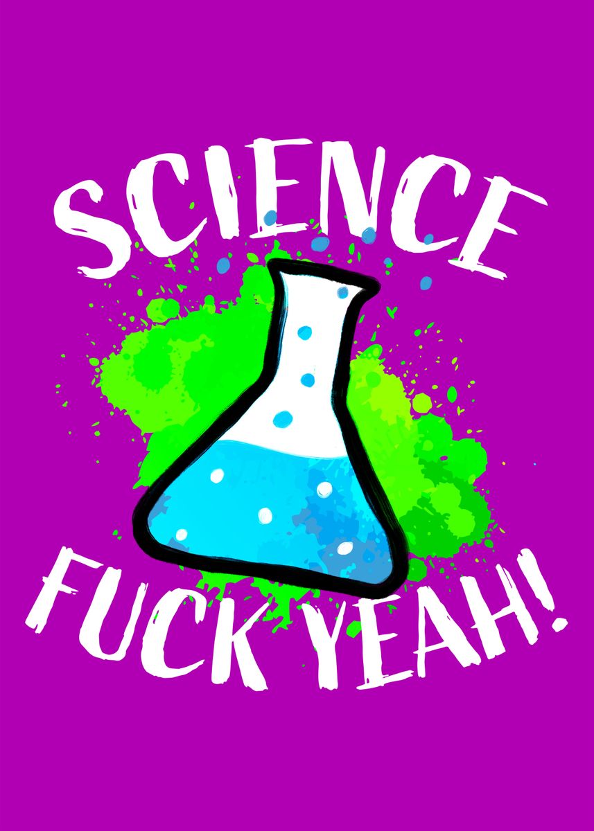 'Science Yeah' Poster, picture, metal print, paint by RAWWR | Displate