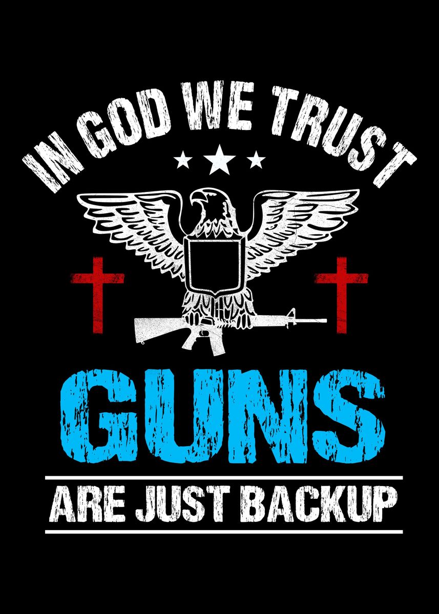 'God Guns Backup' Poster, picture, metal print, paint by Cooldruck ...