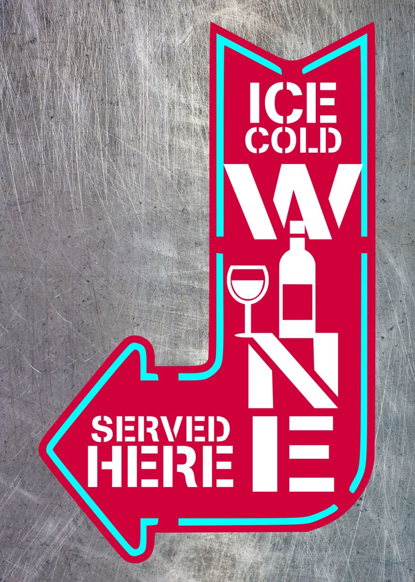 'ICE COLD WINE METAL SCRATC' Poster, picture, metal print, paint by ...