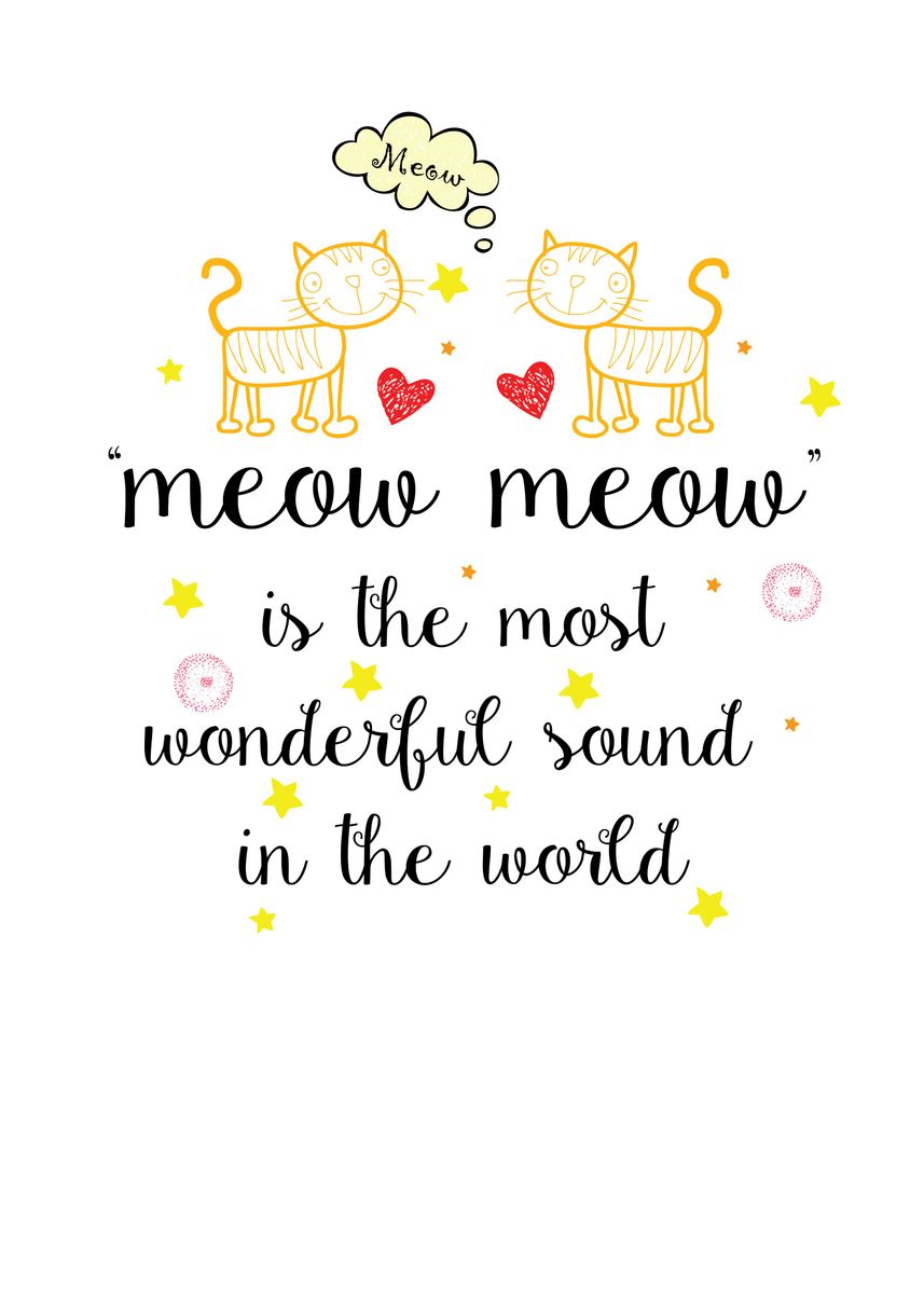 'Meow Meow' Poster, picture, metal print, paint by bananadesign | Displate