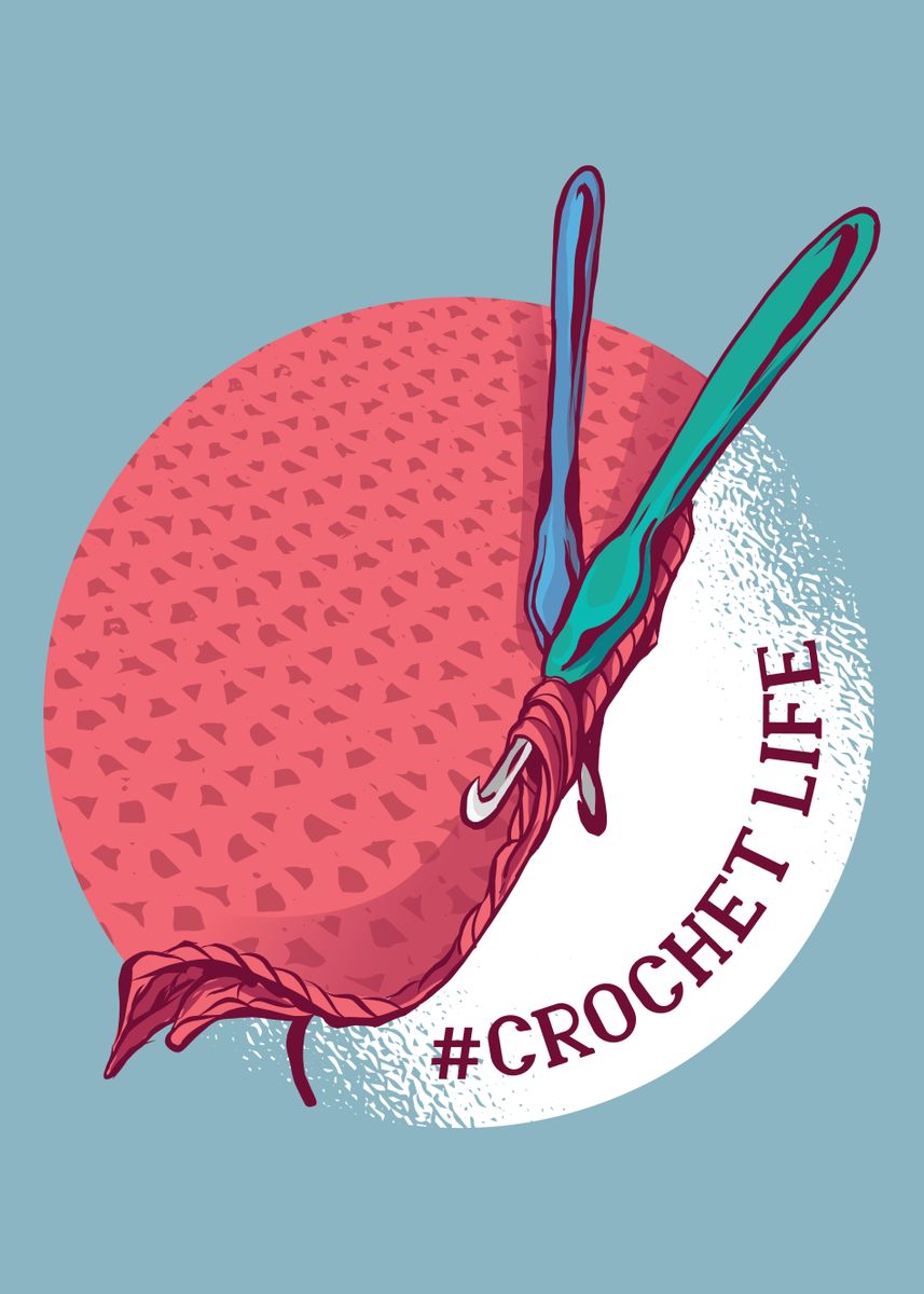 'Crochet life' Poster, picture, metal print, paint by StonerPlates ...