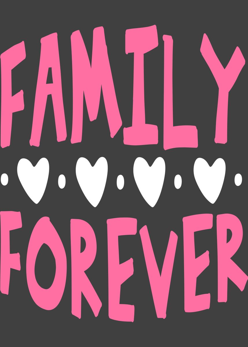 'Family Forever' Poster, picture, metal print, paint by schmugo | Displate