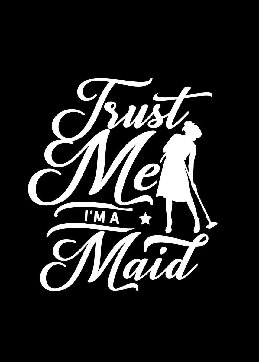 'Housemaid Maid Maids ' Poster by dr3designs | Displate