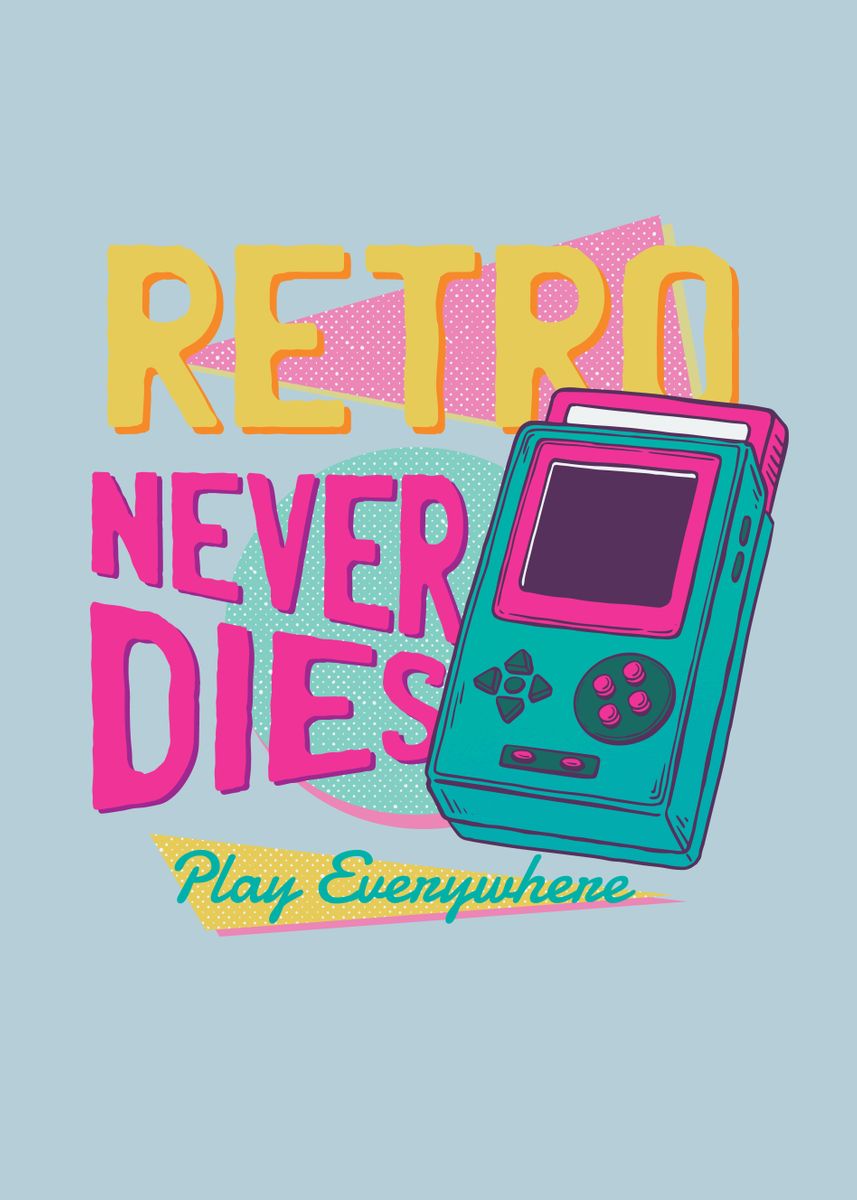 'Retro Never Dies' Poster by StonerPlates | Displate