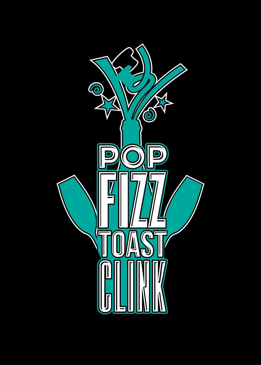 'Pop Fizz Toast Clink' Poster, picture, metal print, paint by Monster ...