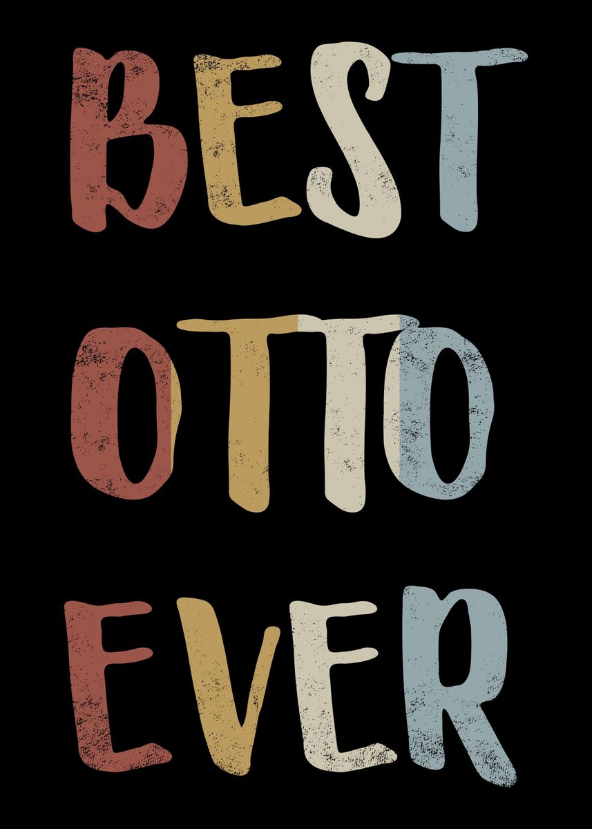 'Best Otto Ever' Poster by royalsigns | Displate
