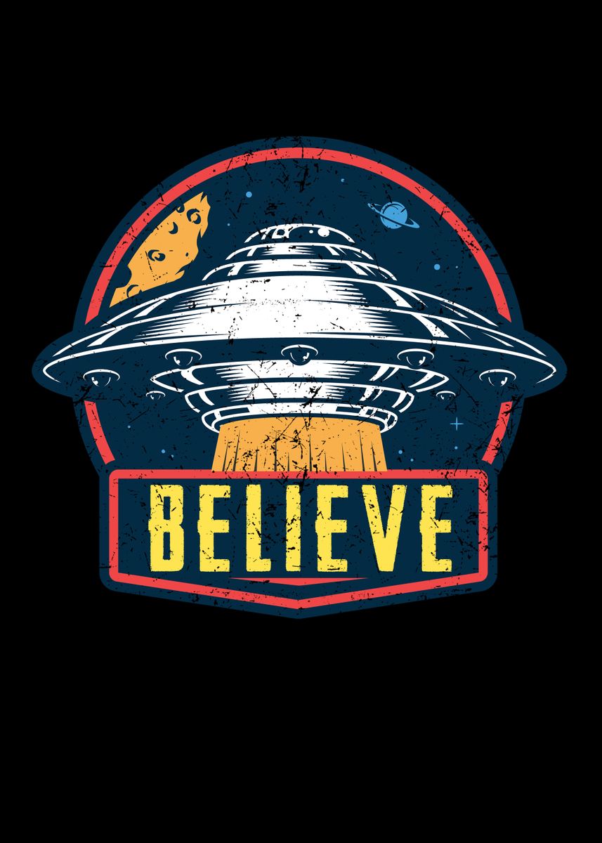 'Alien Ufo Believe' Poster, picture, metal print, paint by ...