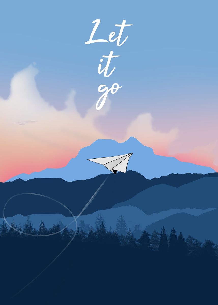 'Let it go ' Poster, picture, metal print, paint by Kristian Angelov ...