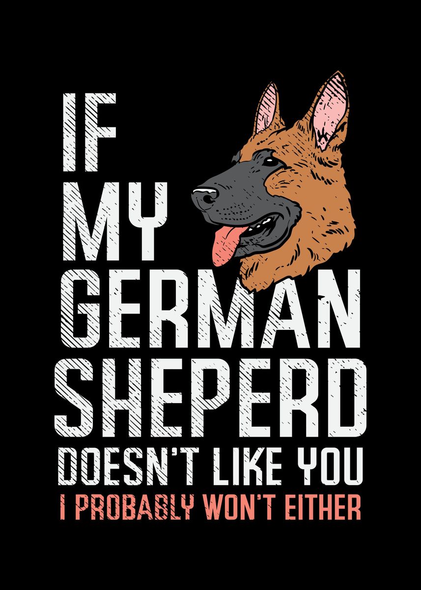 'If My German Shepherd' Poster, picture, metal print, paint by Uwe ...