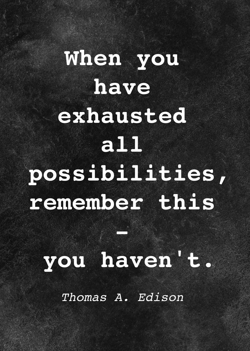 'Thomas Edison Quote D018' Poster, picture, metal print, paint by Go ...
