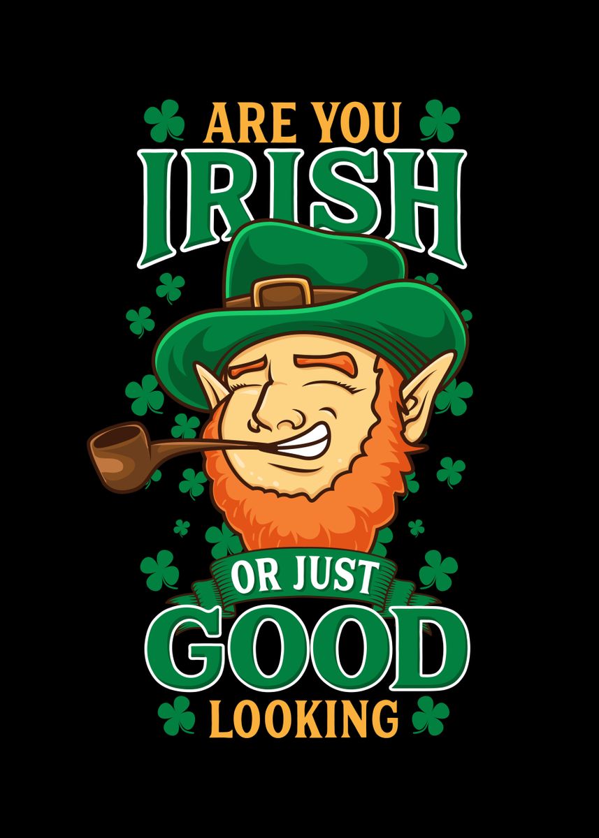 'Just Good Looking ' Poster by Monster Designs | Displate