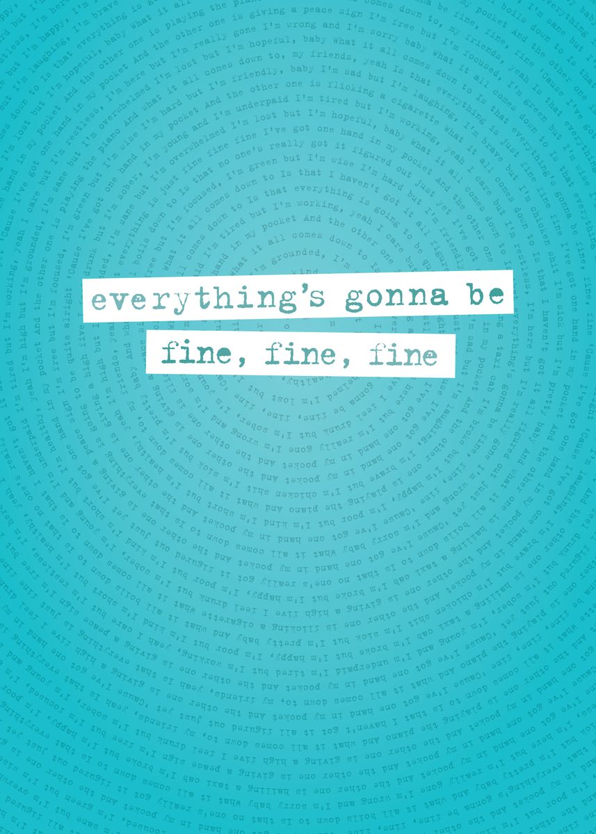 'Everythings Gonna Be Fine' Poster, picture, metal print, paint by ...