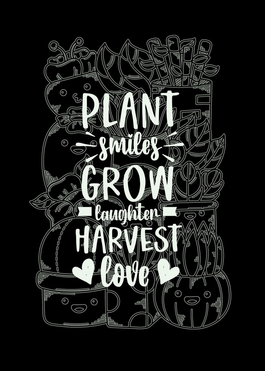 'Plant Smile Grow Laughter' Poster, picture, metal print, paint by ...