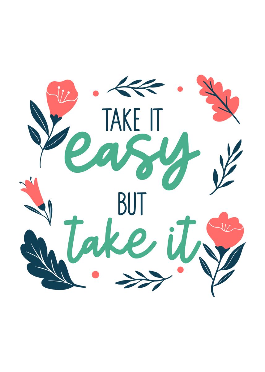'Take it easy but take it' Poster by StonerPlates | Displate