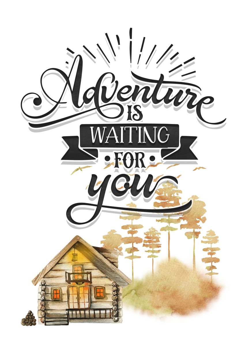 'Adventure is waiting' Poster by Juliana RW | Displate