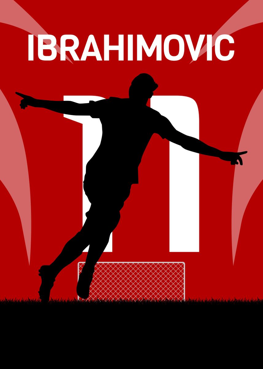 'Ibrahimovic Celebration ' Poster, picture, metal print, paint by Ardi ...